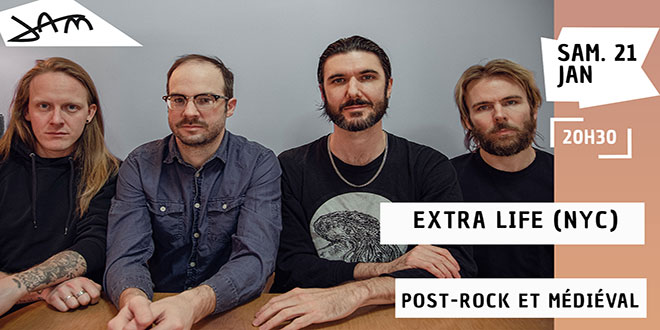 EXTRA LIFE (NYC) - LE 21/01 Rock It To The Moon - JAM